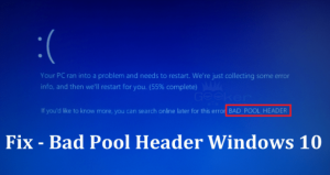 Fix “BAD POOL HEADER” error in Windows 10