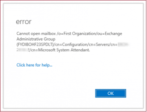 How to troubleshoot “Cannot open mailbox /o=First Organization /ou=Exchange Administrative Group ...