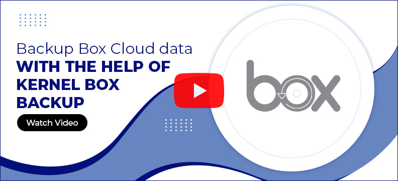 Box Backup Software: A complete data backup solution for Box